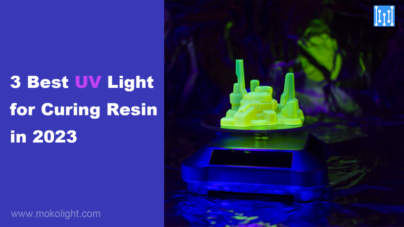 3 Best UV Light for Curing Resin in 2023 - MOKOLight