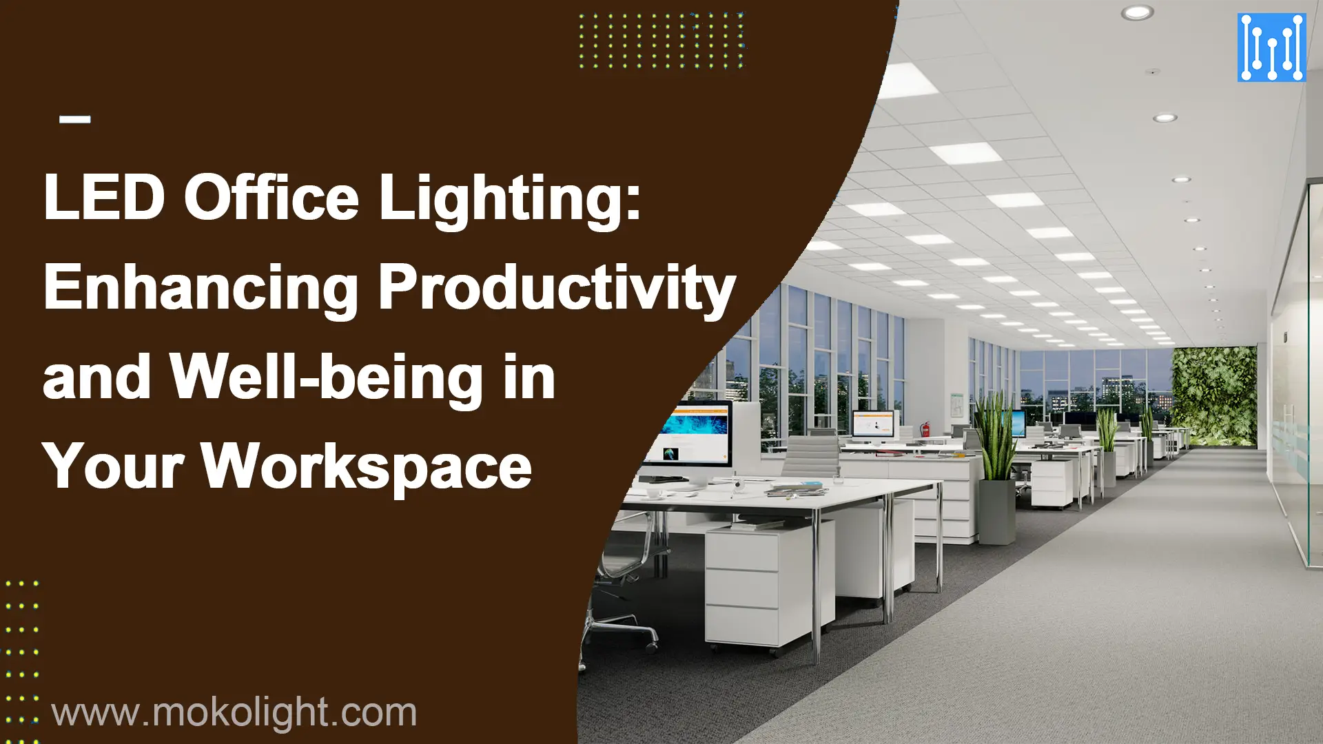LED Office Lighting: Enhancing Productivity and Well-being