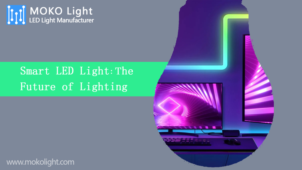 Smart LED Light: The Future of Lighting - MOKOLight